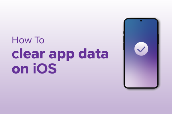 How to clear App data on iOS & Android | Ultra Mobile