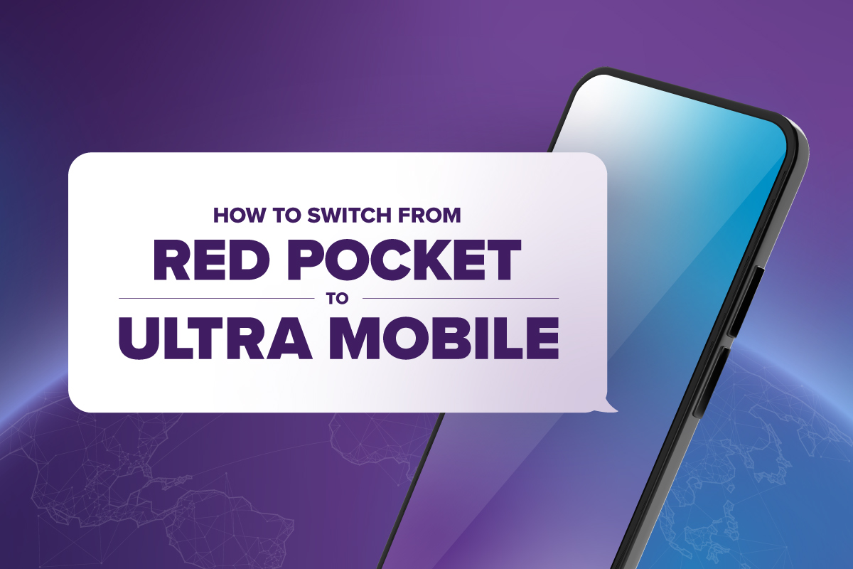 How to Switch from Red Pocket to Ultra Mobile | Ultra Mobile